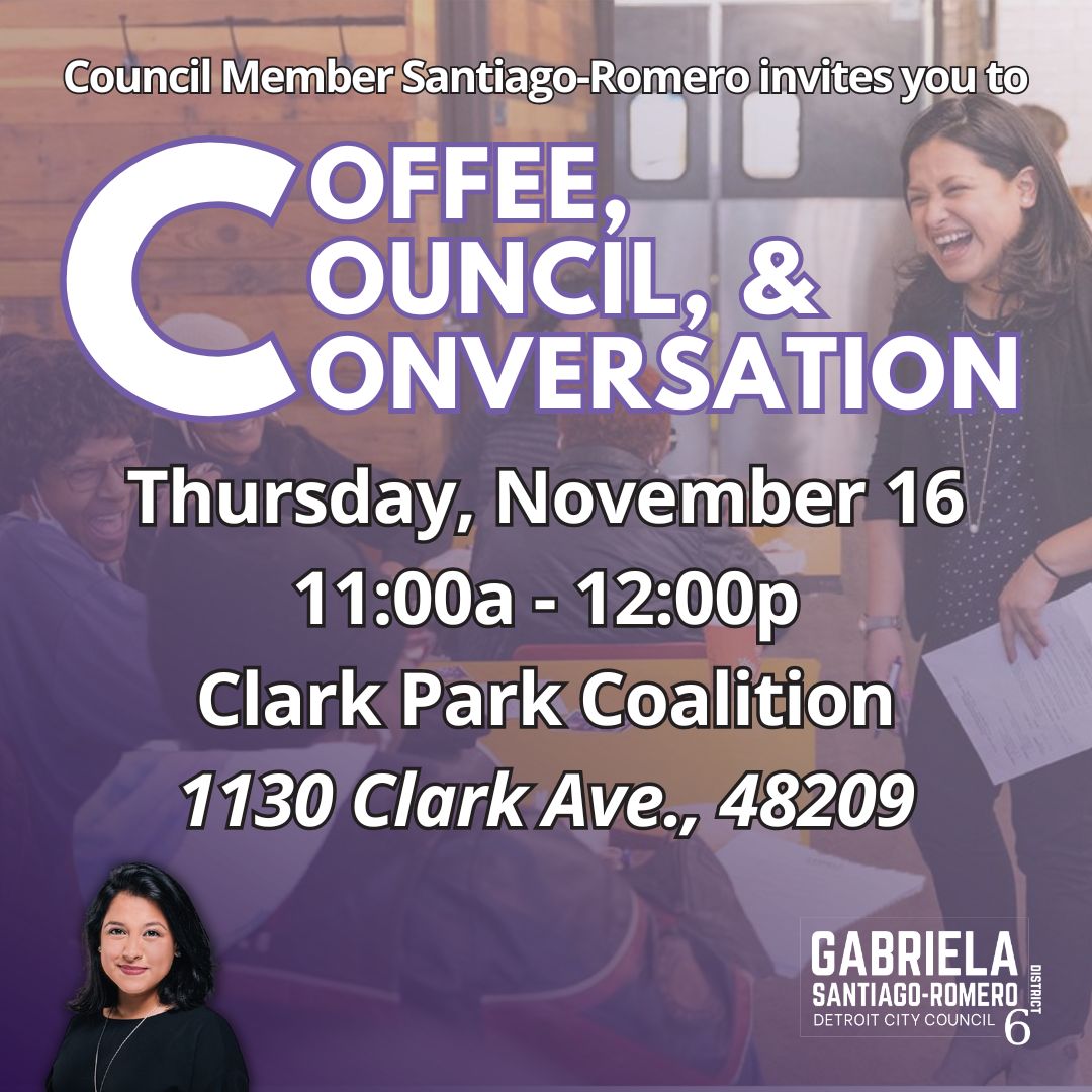 November 2023 - Coffee, Council, & Conversation with CM Santiago-Romero | City of Detroit